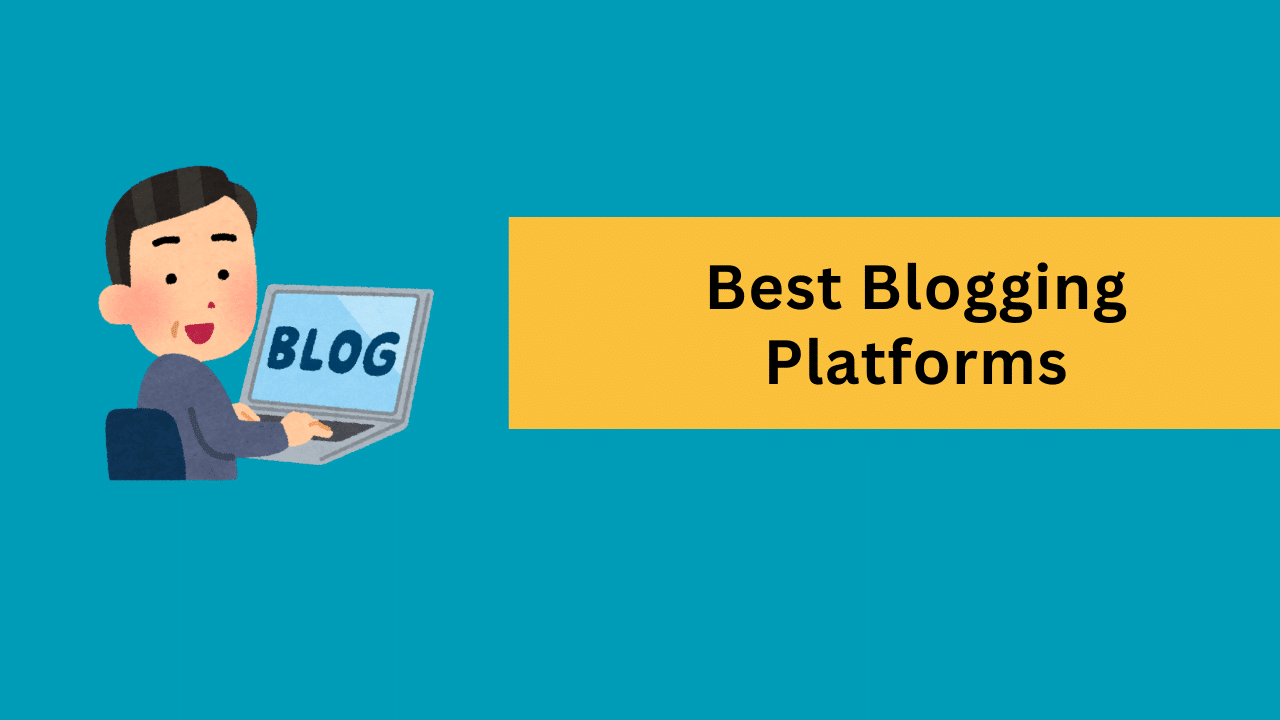 15 Best Blog Platforms In 2025 (Top Picks & Free Options)